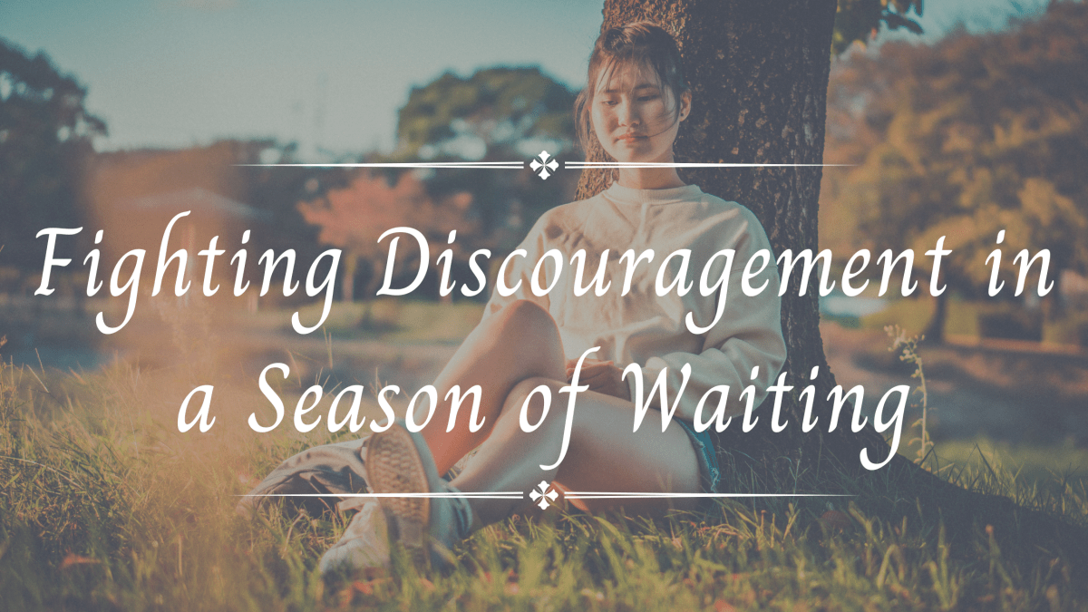 Fighting Discouragement in a Season of Waiting – Sisters Three Press