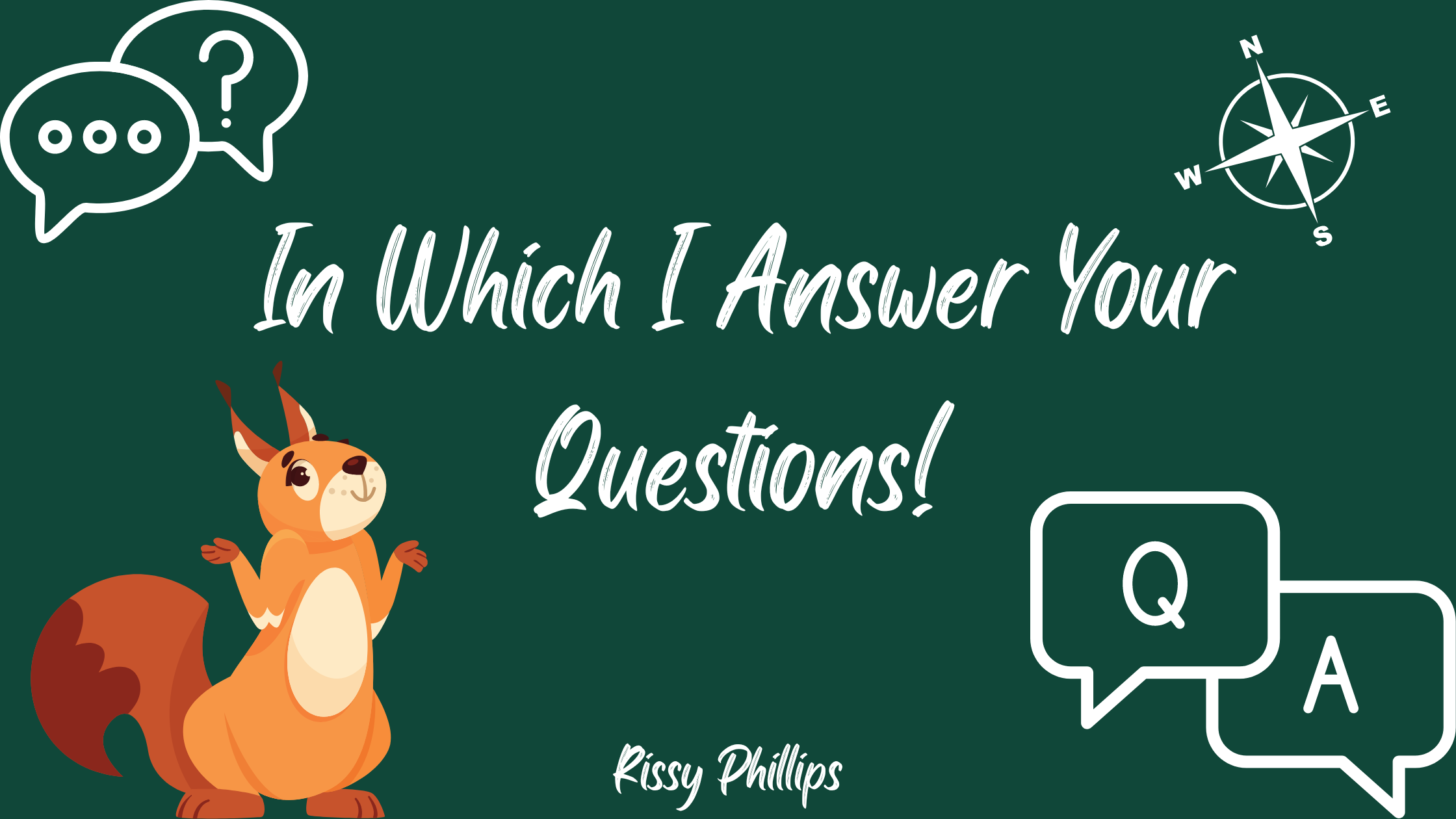 In Which I Answer Your Questions! – Sisters Three Press