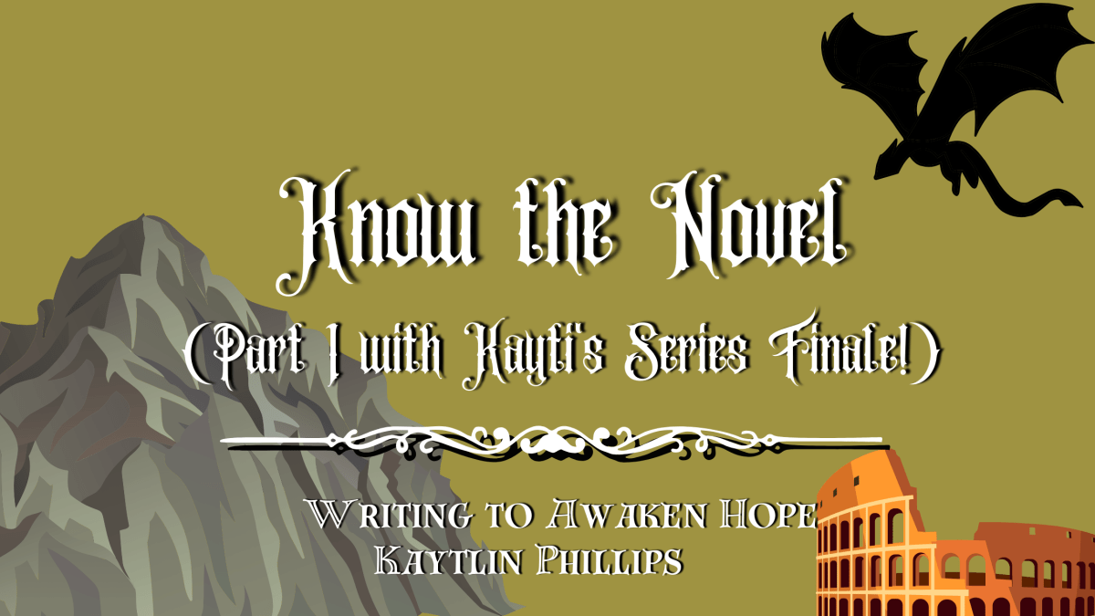 KNOW THE NOVEL (Part 1 with Kayti’s Series Finale!) – Sisters Three Press