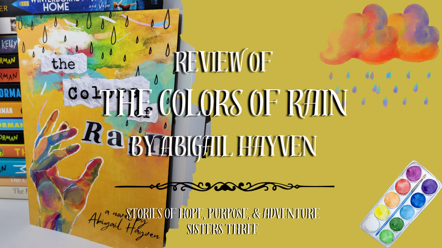 Review of The Colors of Rain by Abigail Hayven – Sisters Three Press